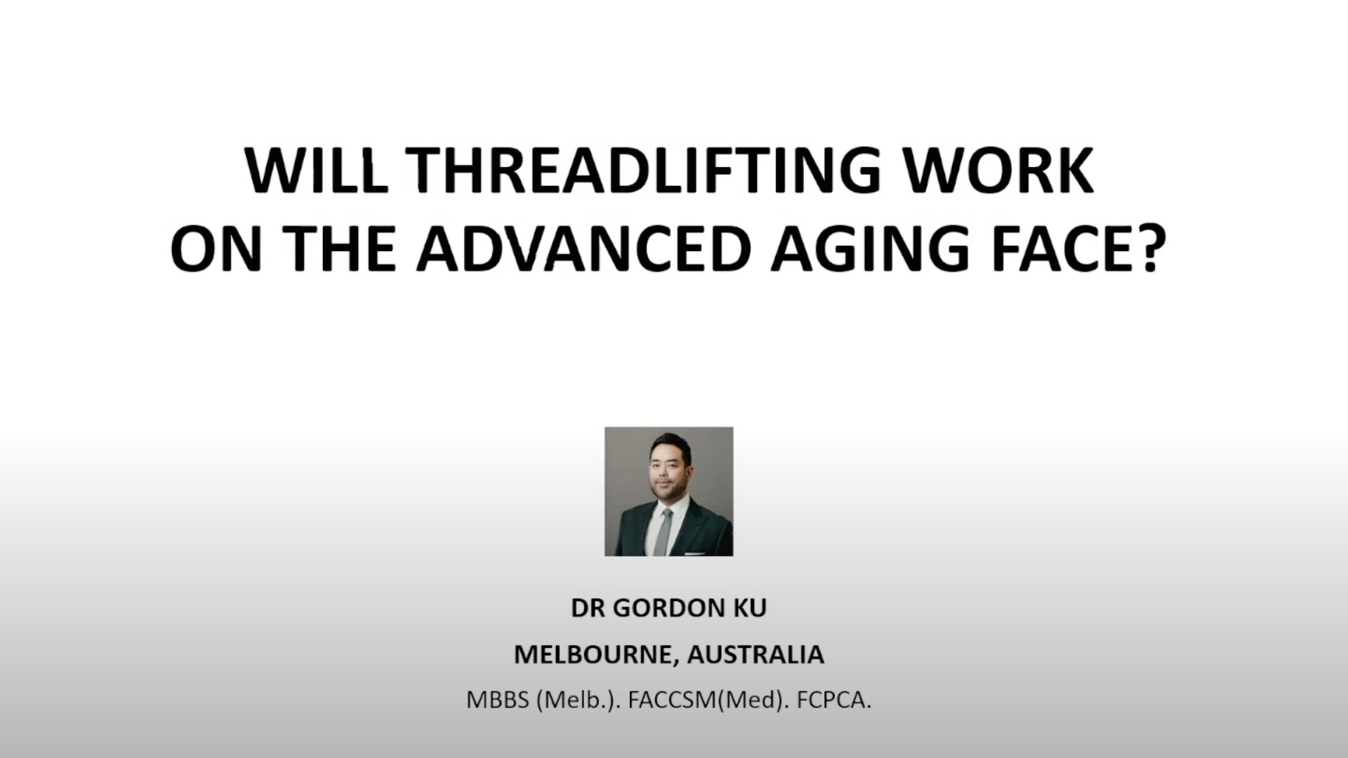 'Will threadlifting work on the advanced aging face?' presented by Dr ...
